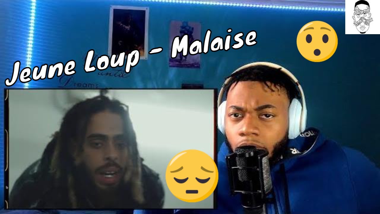 JE RÉAGIS AU CLIP DE Jeune Loup - Malaise (Clip Officiel) | RÉACTION ...