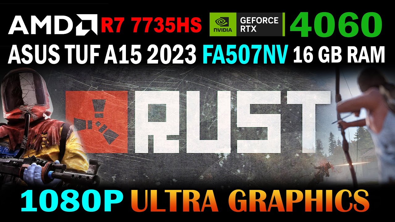 Rust Gameplay Test RTX 4060 Laptop | Ryzen 7 7735HS Asus TUF Gaming A15 ...