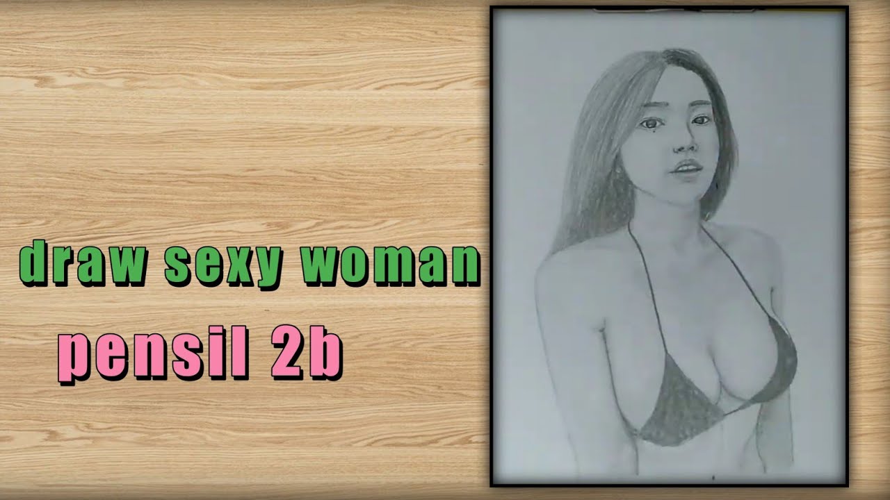 Menggambar Gadis Sexy How To Draw Sexy Girls By Videoviral947 Youtube