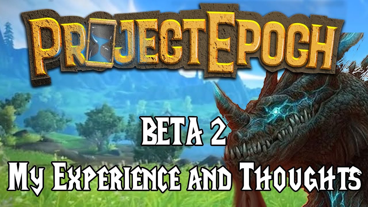 My Thoughts on the PROJECT EPOCH BETA 2 - YouTube