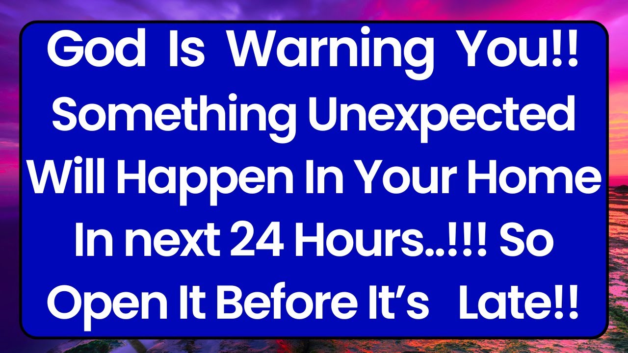 🛑God Says; Be Alert! Something Shocking Will Happen In Your Home 🙏 God ...