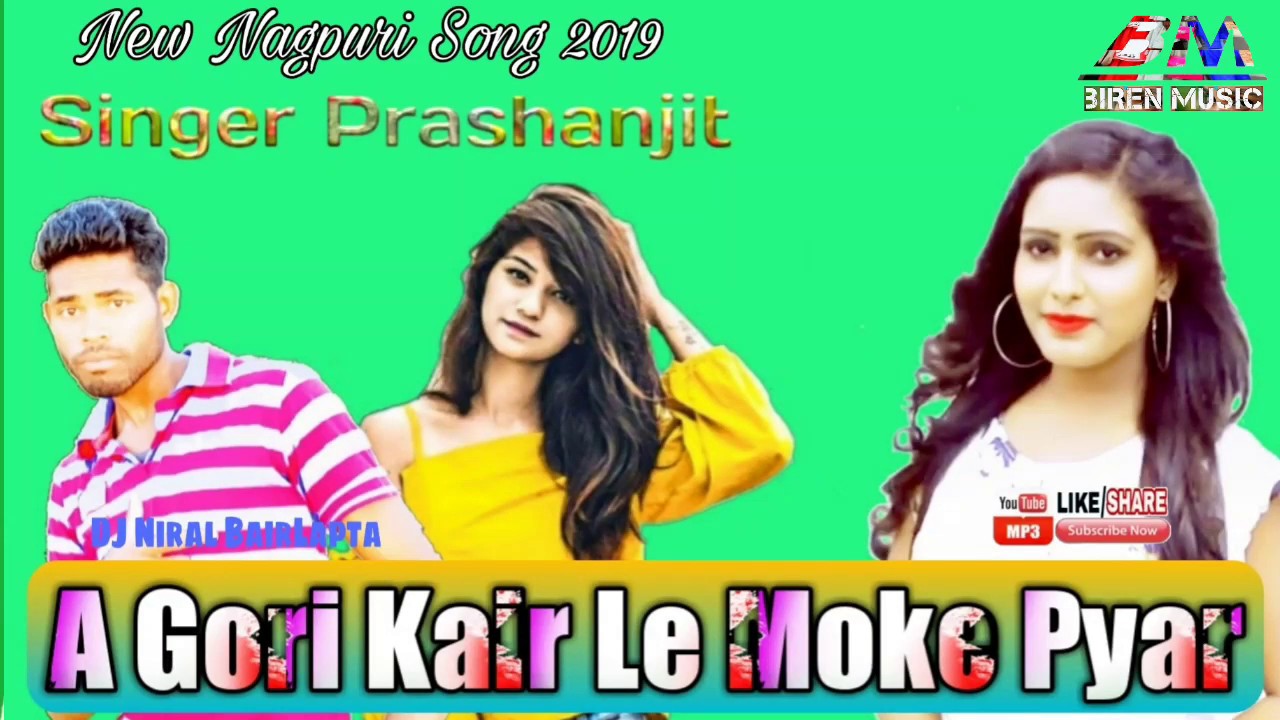 A Gori Kair Le Kair Le Ni Pyar || SINGER PRASHANJIT || New Nagpuri Song ...