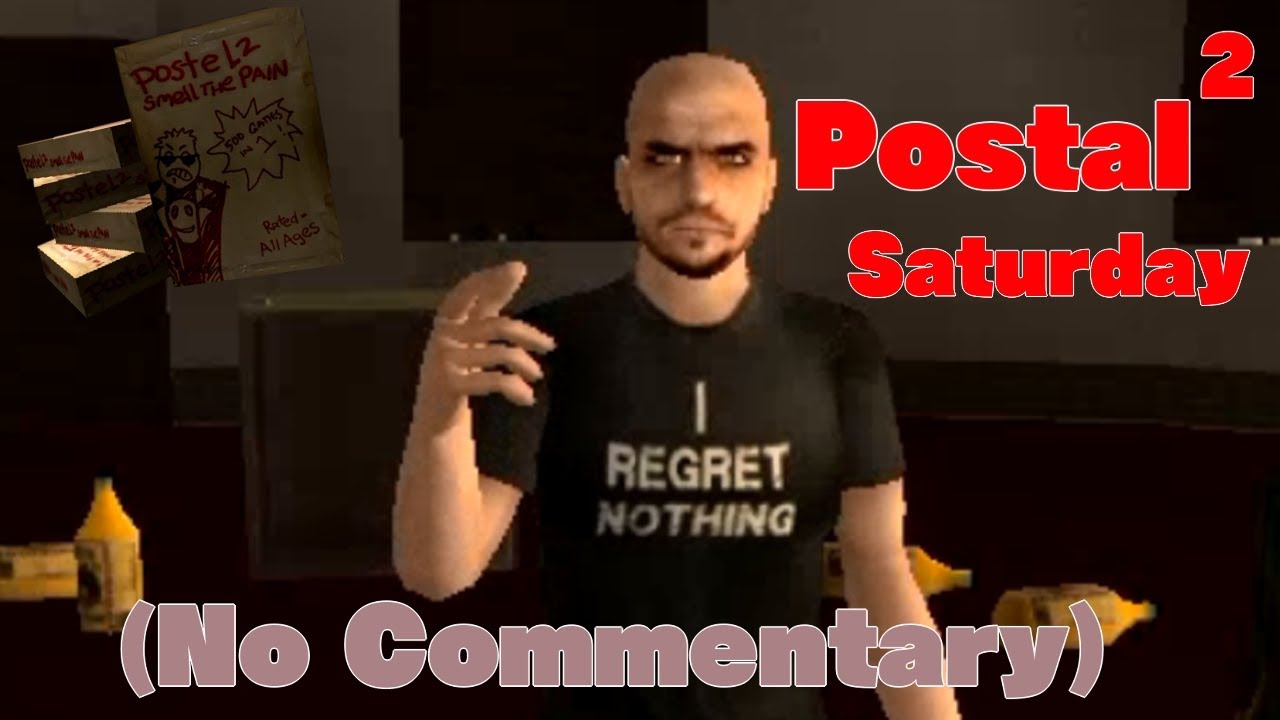 Postal 2 - Saturday (Gameplay No Commentary) - YouTube