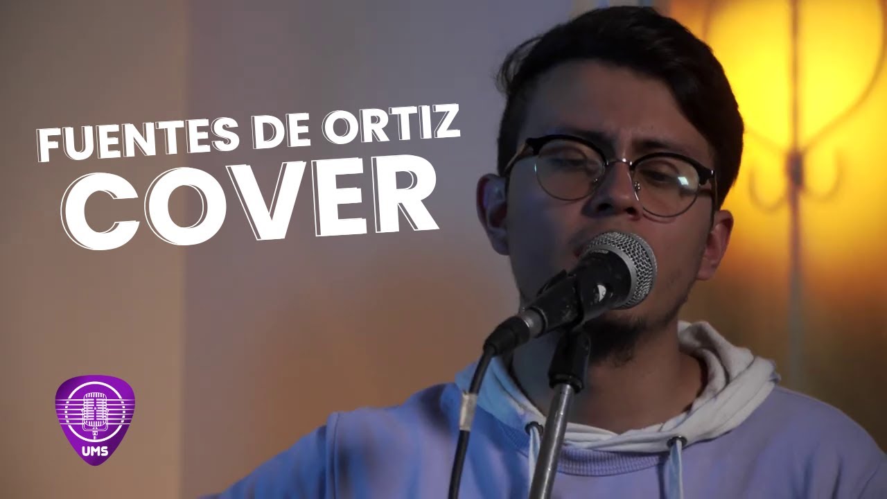 Fuentes de Ortiz - Ed Maverick Cover Acústico - YouTube