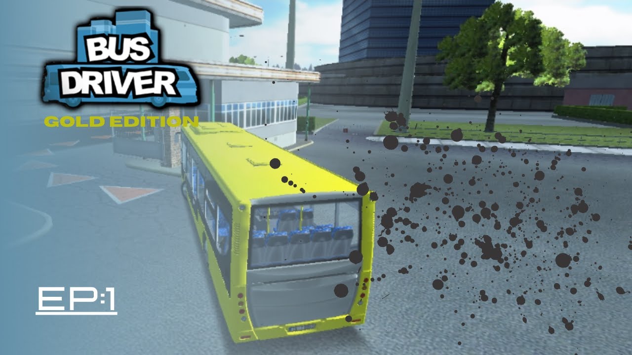 BUS DRIVER - GOLD EDITION EP1 - YouTube