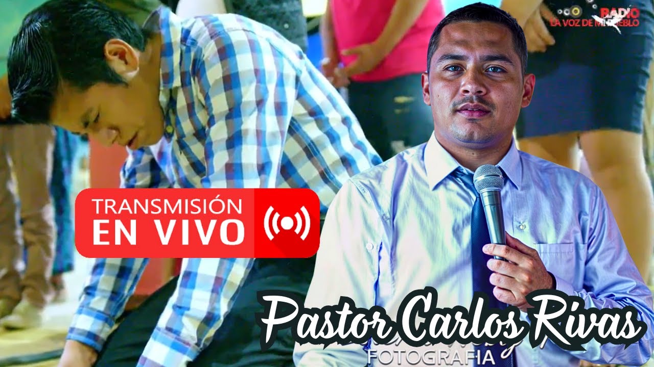 🔴EN VIVO - Pastor Carlos Rivas - YouTube