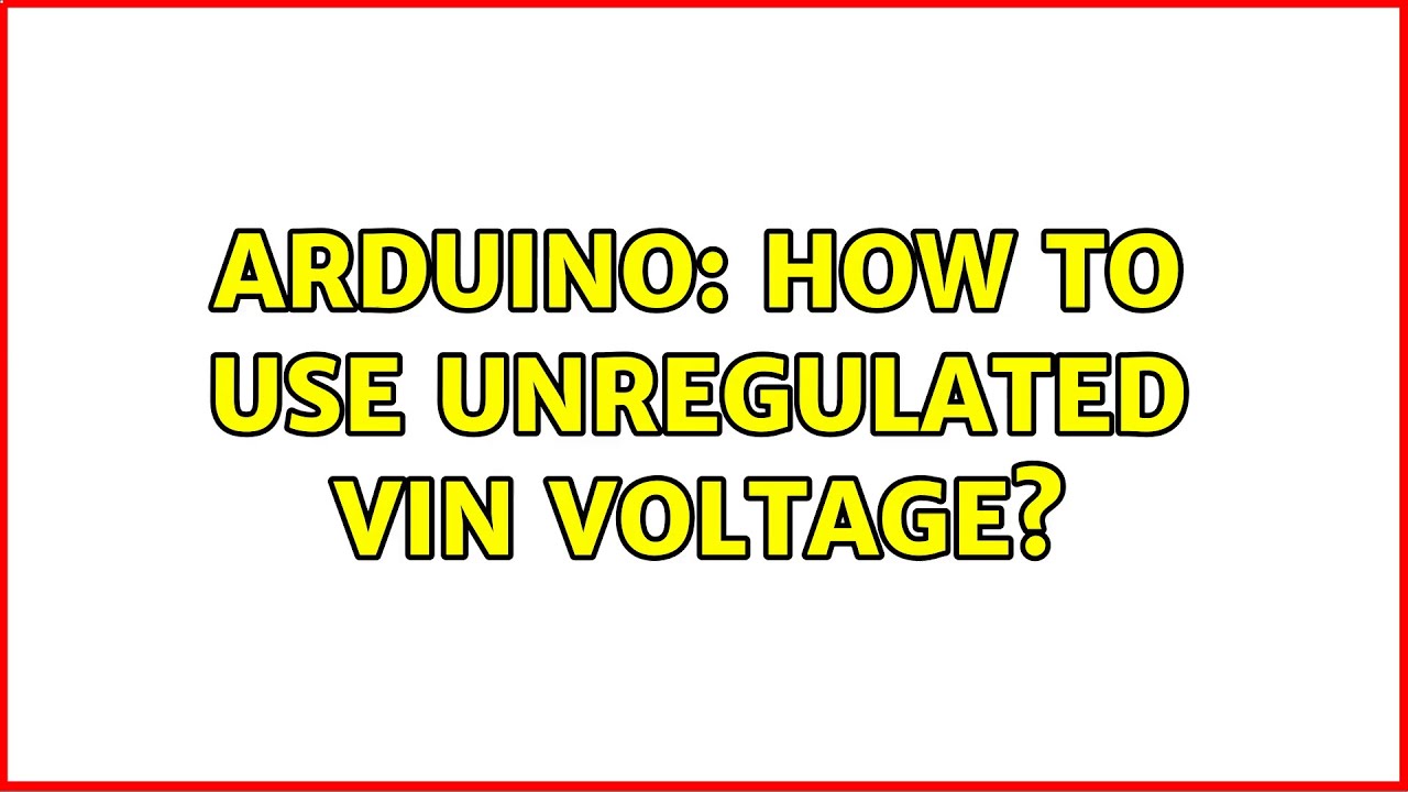 Arduino: How to use unregulated VIN voltage? - YouTube