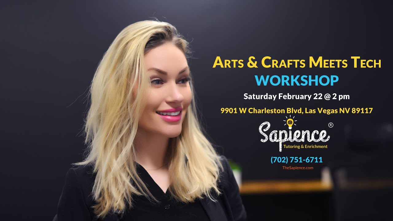 FREE Kids Arts & Crafts Meets Tech Workshop – Sapience Summerlin! RSVP: 702-751-6711 (Feb 22 ...