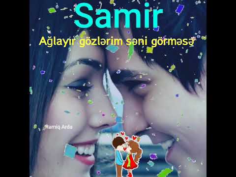 Ramiq Arda Samir Ləman səni sevirəm