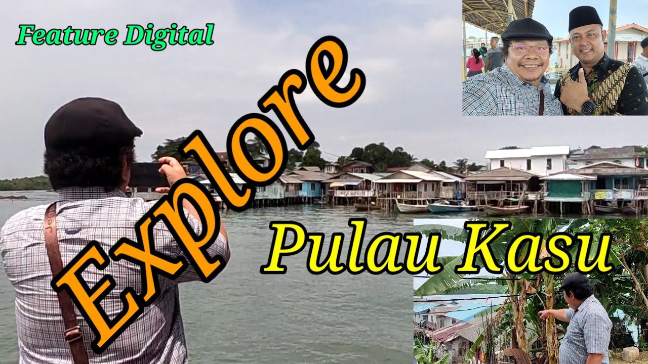 Explore Pulau Kasu | Eksotika Rumah Panggung | Feature Digital | Batam ...