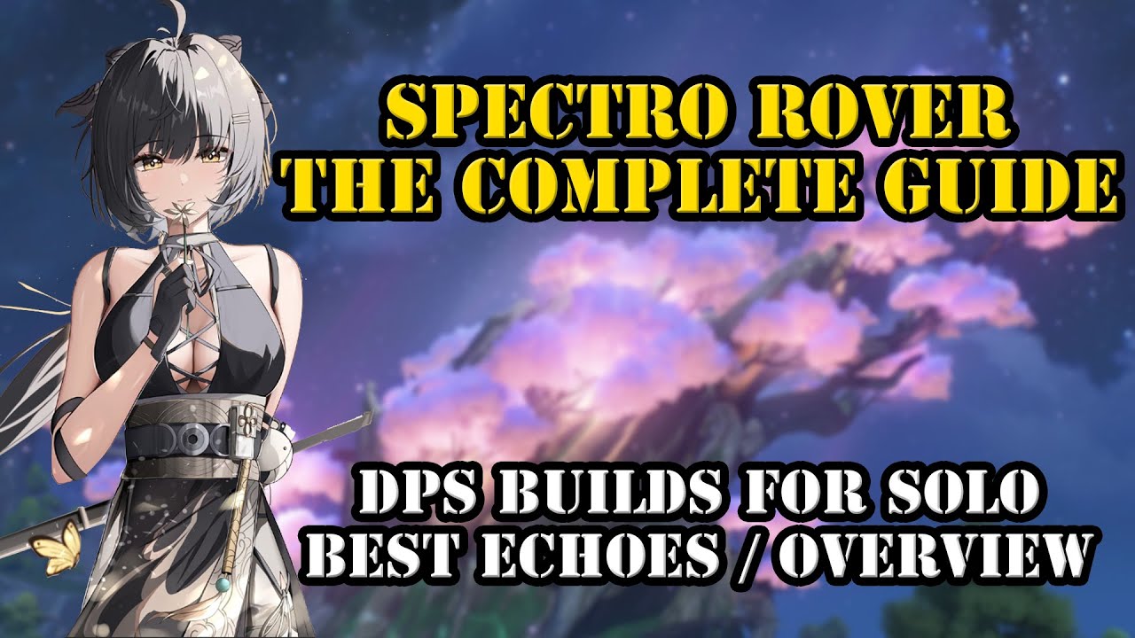 The Complete Guide on Spectro Rover - Wuthering Waves - YouTube