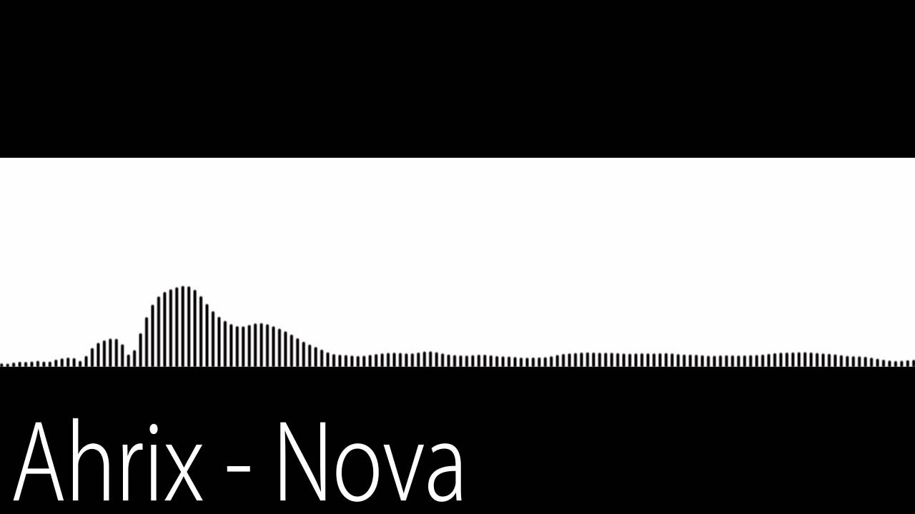 [Electro] Ahrix - Nova - YouTube