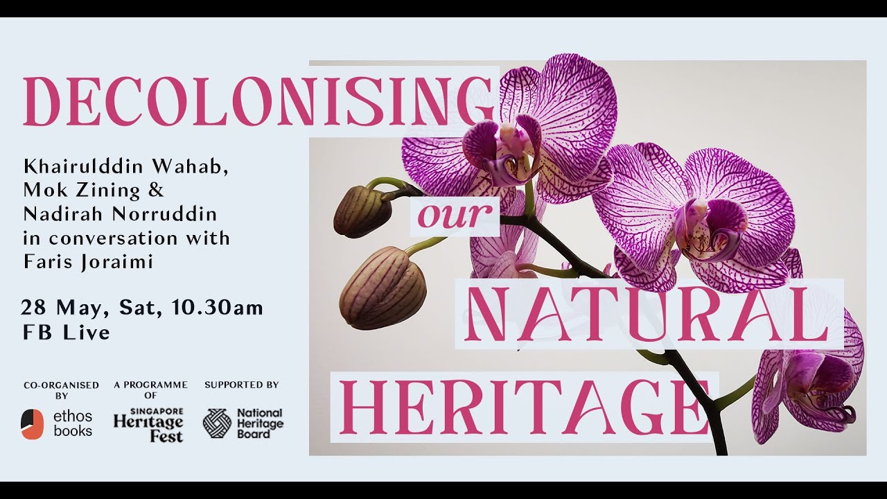 Decolonising our Natural Heritage | Ethos Books x Singapore Heritage ...