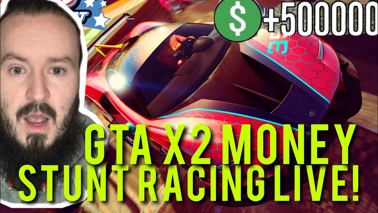 X2 Money STUNT RACING GTA Online LIVE - YouTube
