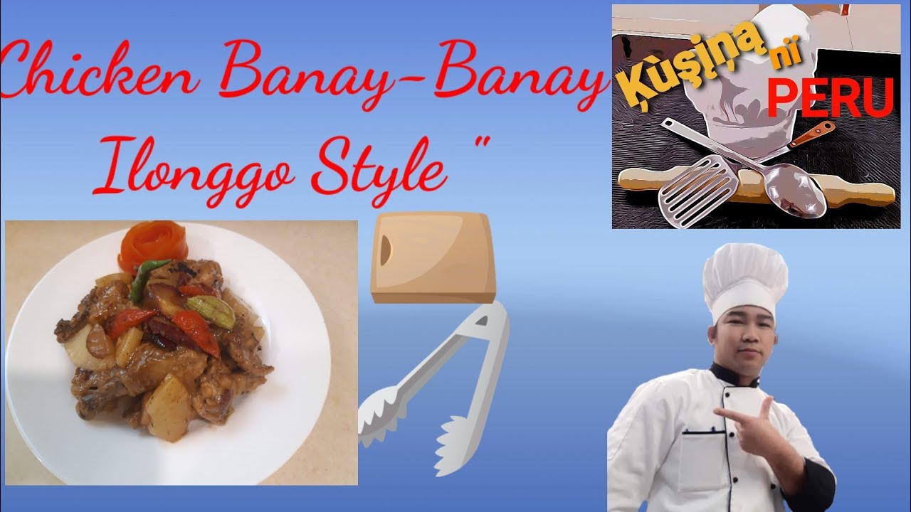 HOW TO COOK "CHICKEN BANAY BANAY" ILONGGO STYLE, - YouTube
