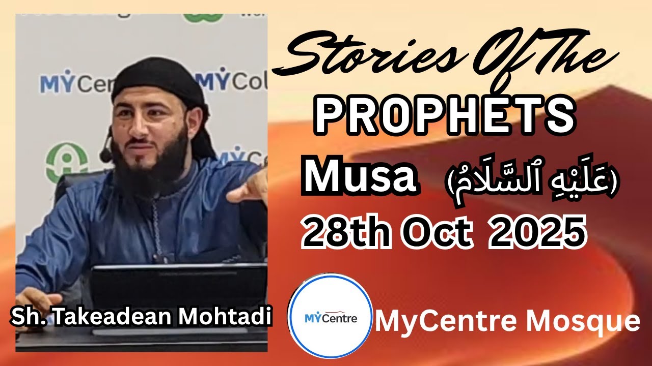2510281 Sh. Takeadean Mohtadi | The Story of Prophet Musa (عَلَيْهِ ...