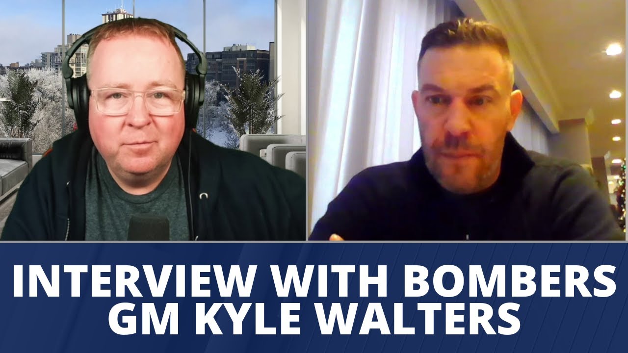 Winnipeg Blue Bombers GM Kyle Walters on the off-season & league ...