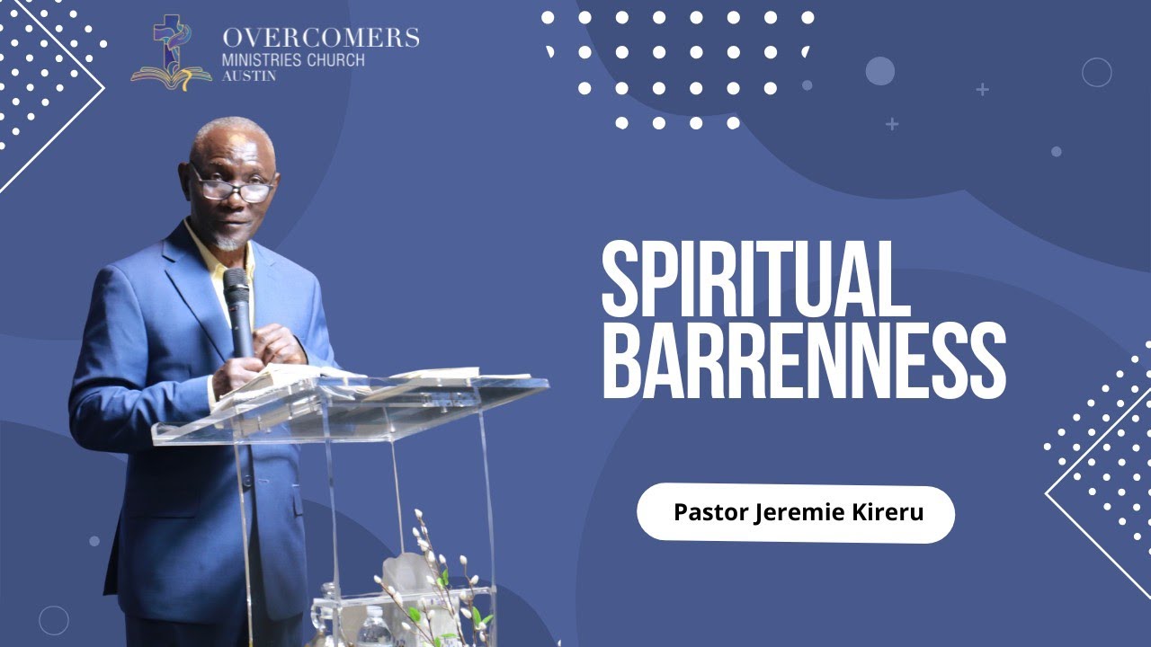 Spiritual Barrenness by Pastor Jeremie Kireru - YouTube