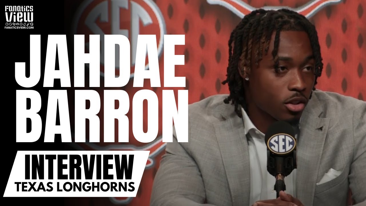 Jahdae Barron Discusses Texas Longhorns Move to SEC, Texas 2024 ...