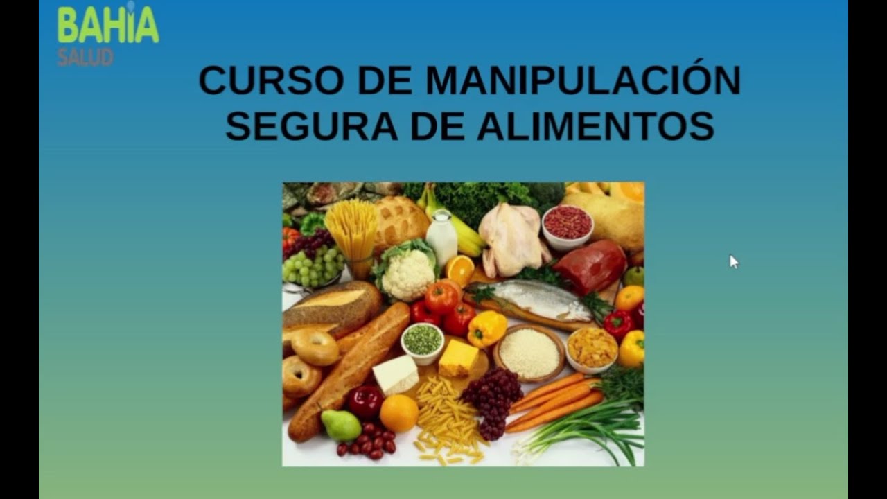 CURSO DE MANIPULACIÓN SEGURA DE ALIMENTOS - Generalidades 1 Clase ...