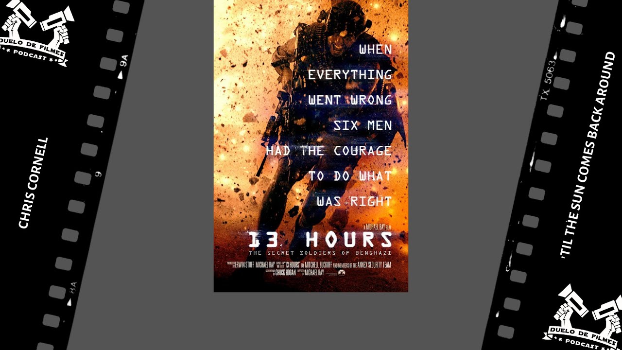 13 Hours / 13 Horas: Os Soldados de Benghazi (2016) - Chris Cornell ...