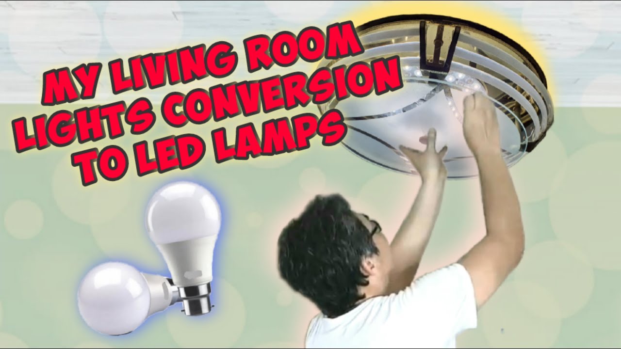 How To Convert Old Light Fixtures To LED Lamps | LIVING ROOM LIGHTS TO ...