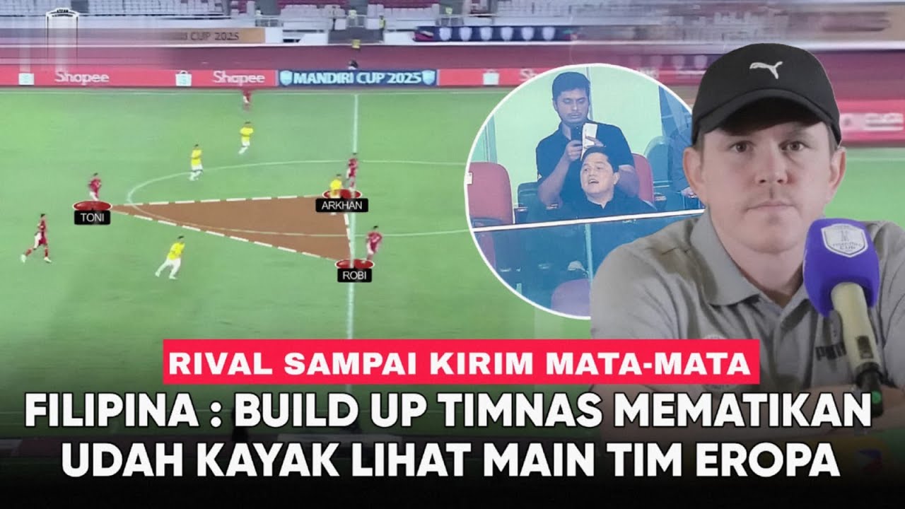 Filipina sampai Kirim Mata Mata, “Tiki Taka Khas Eropa Jd Sorotan ...
