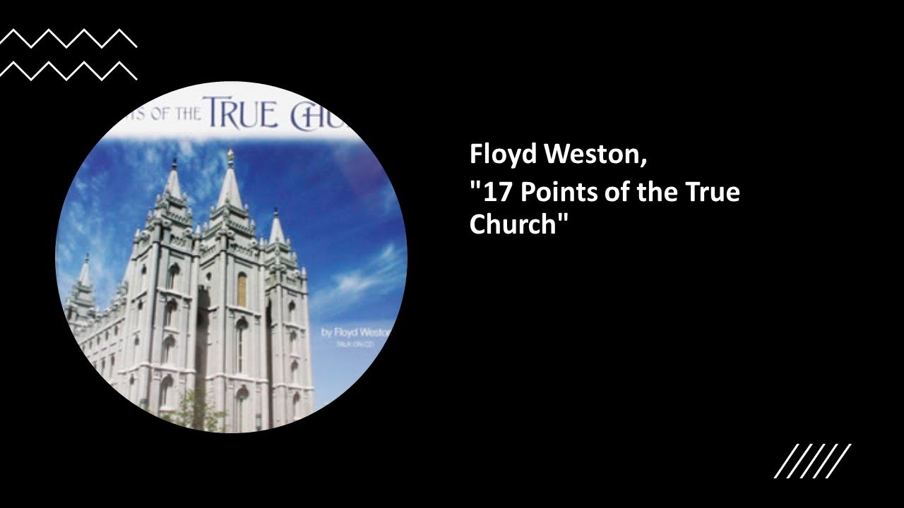 Floyd Weston, "17 Points of the True Church" (Audio) - YouTube