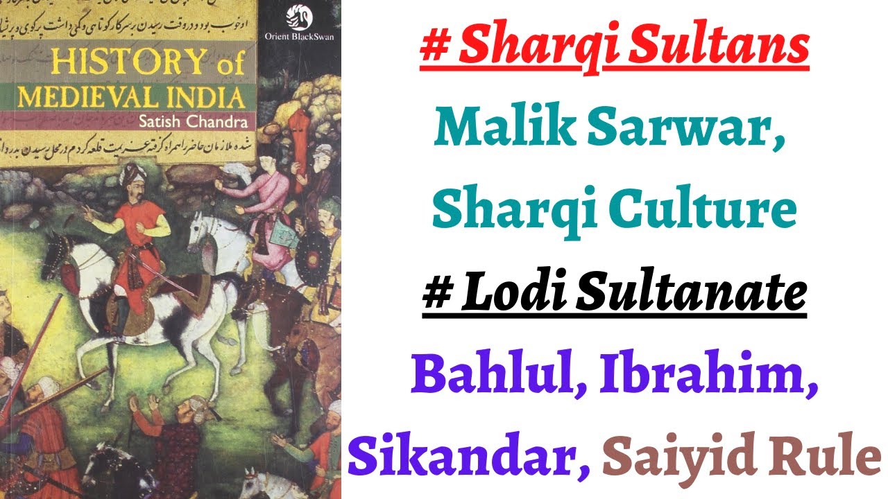 (Part 46) Rule of Sharqi Dynasty and Lodi Sultans - How Delhi Sultans ...