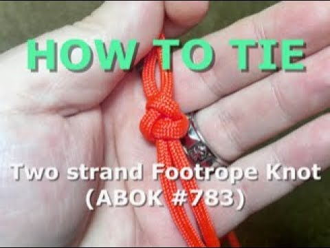 TWO STRAND FOOTROPE KNOT - ABOK #783 - TIED UP, KNOT THAT! - TUTORIAL ...