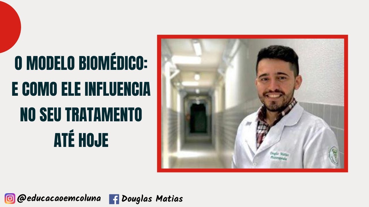 O modelo biomédico e como ele influência no seu tratamento até hoje ...
