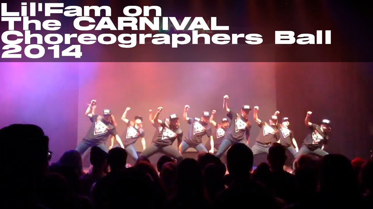 Lil'Fam on The CARNIVAL Choreographers Ball 2014 - YouTube