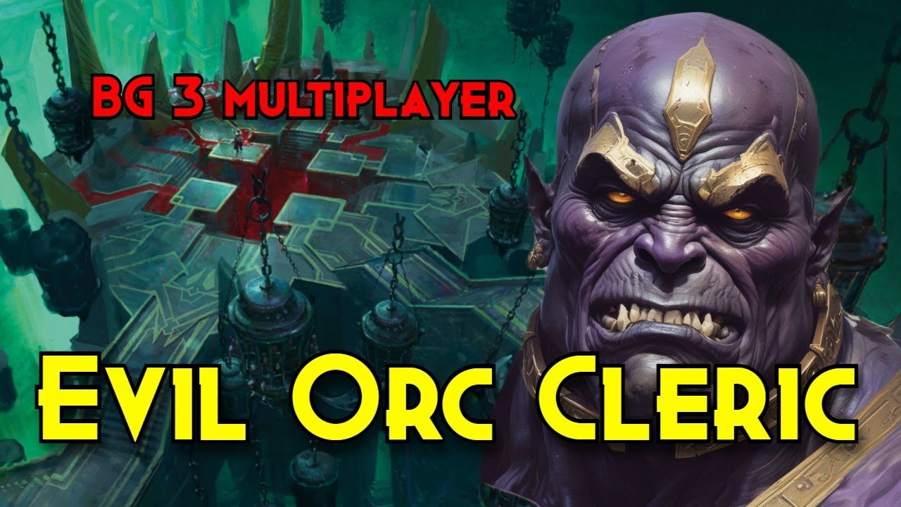 BG3 | Evil Orc Cleric - YouTube