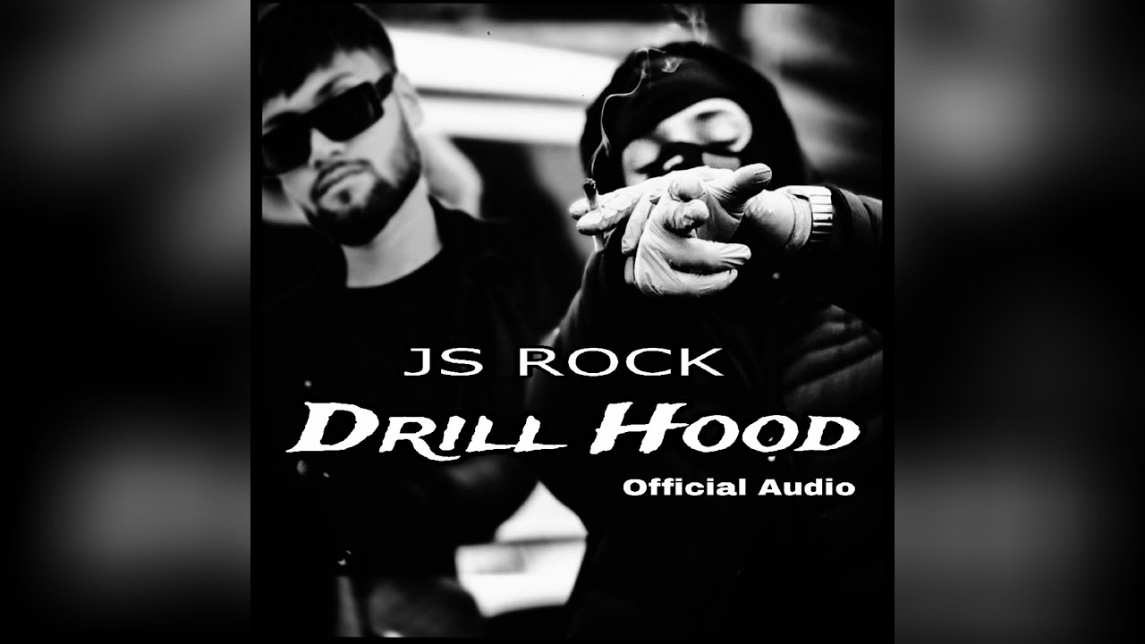 Drill Hood | JS ROCK ( Official Music Audio ) Prod.by Garvit (Letest ...
