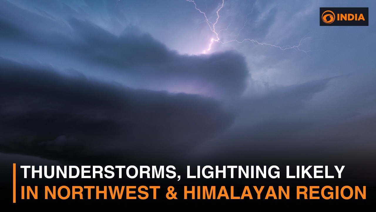 Thunderstorms, Lightning Likely in Northwest & Himalayan Region & more ...