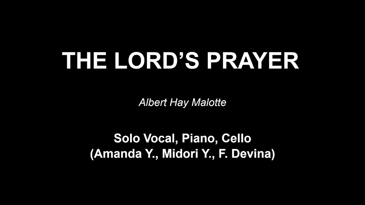 The Lord's Prayer by Albert Hay Malotte - Solo Vocal, Accompanied by ...