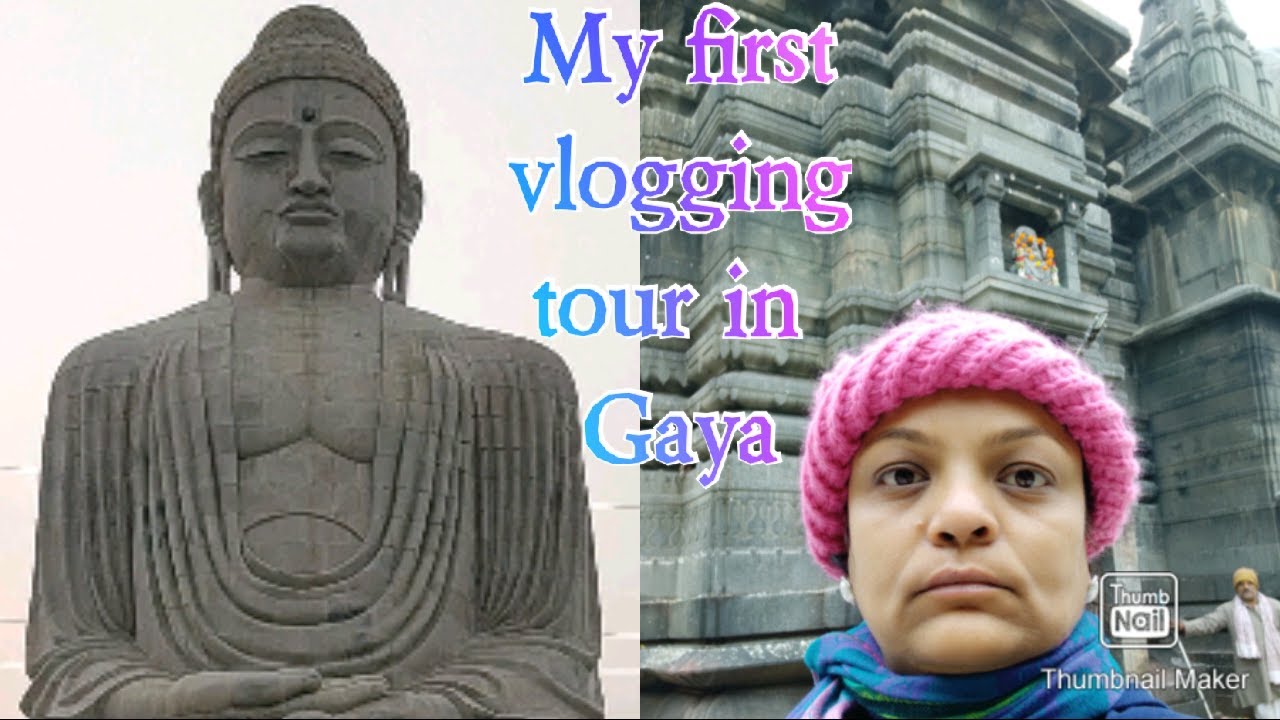 My first'vlogging tour in Gaya - YouTube
