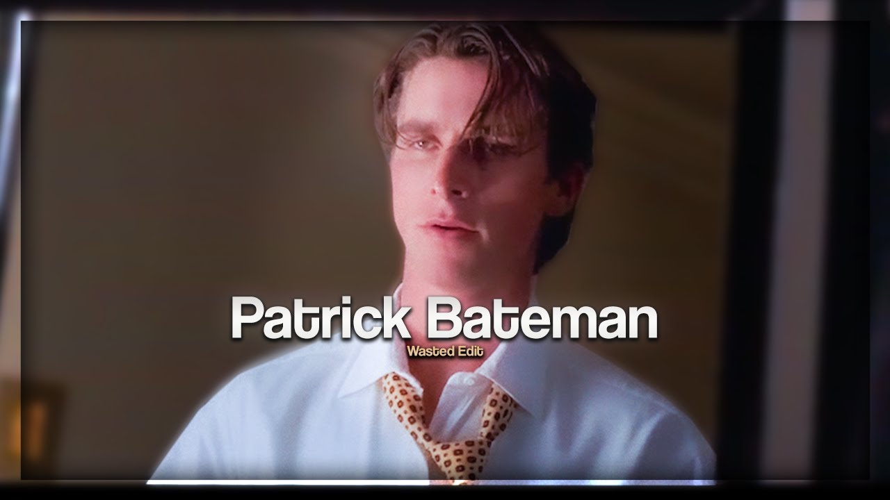 [HD] Patrick Bateman 「Edit」(Wasted Nightcore) - YouTube