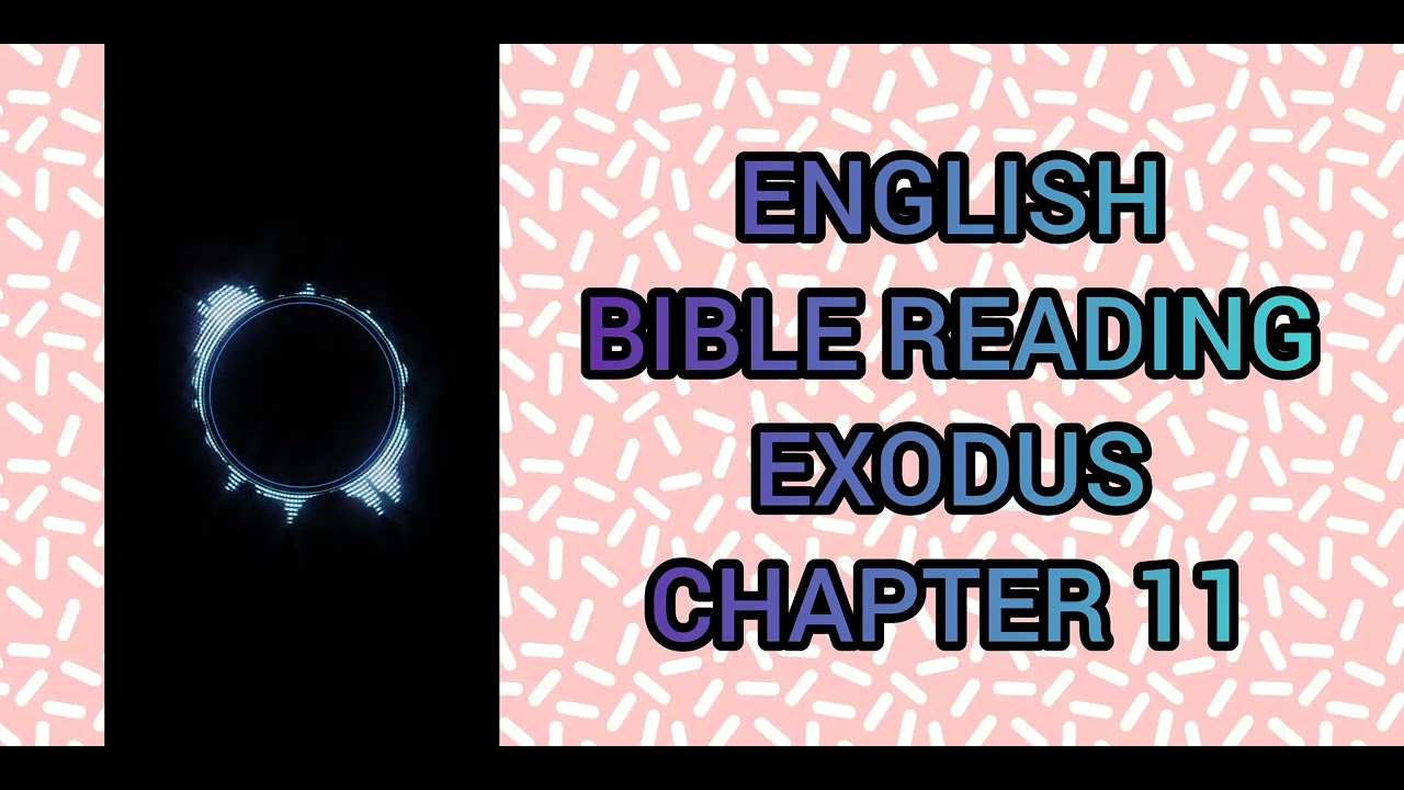 The Bible Reading English EXODUS Chapter 11.. - YouTube