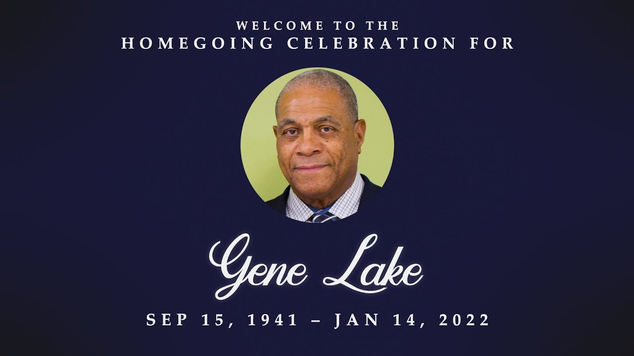 Gene Lake - Homegoing Celebration Service | Jan 28, 2022 - YouTube