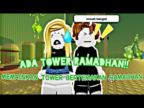 MEMAINKAN TOWER OF RAMADHAN⁉️😳 | Spesial Ramadhan 🕋🌙 || Roblox ...