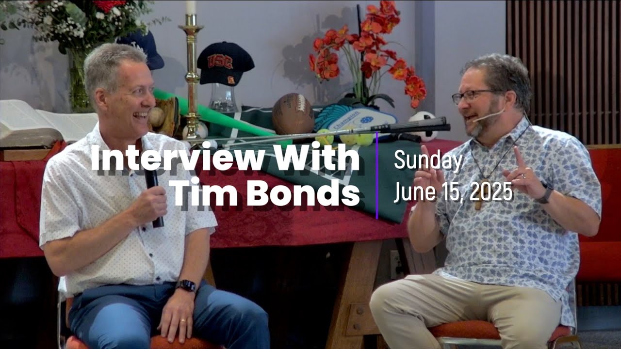 Message: Pastor Darren's Interview With Tim Bonds - Sunday, June 15 ...