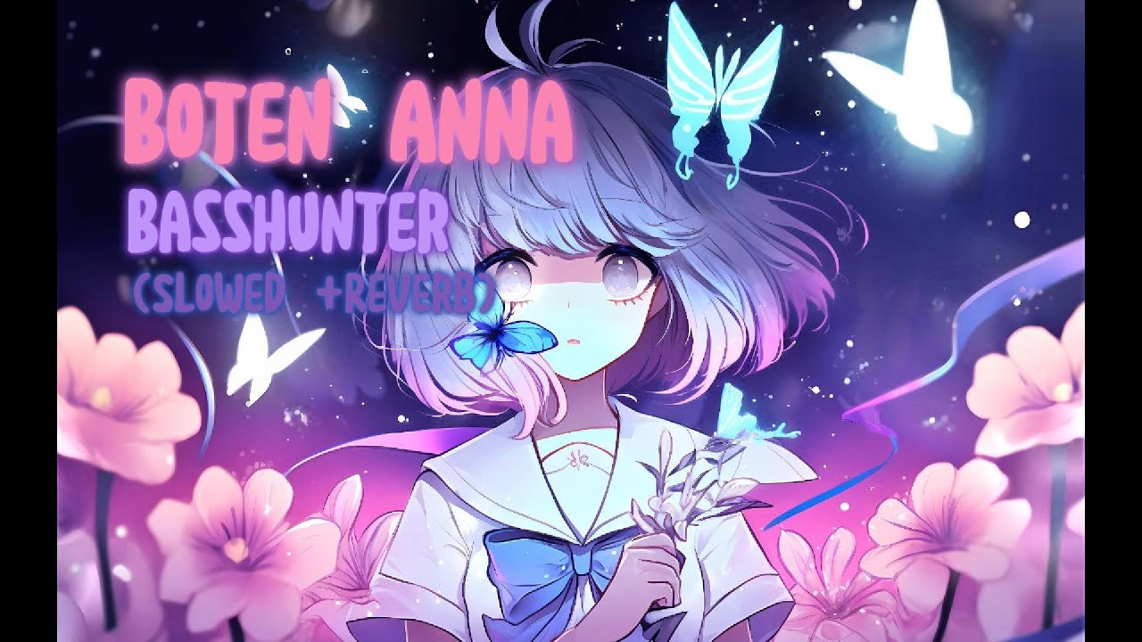 Boten Anna - Basshunter (Slowed+Reverb) - YouTube