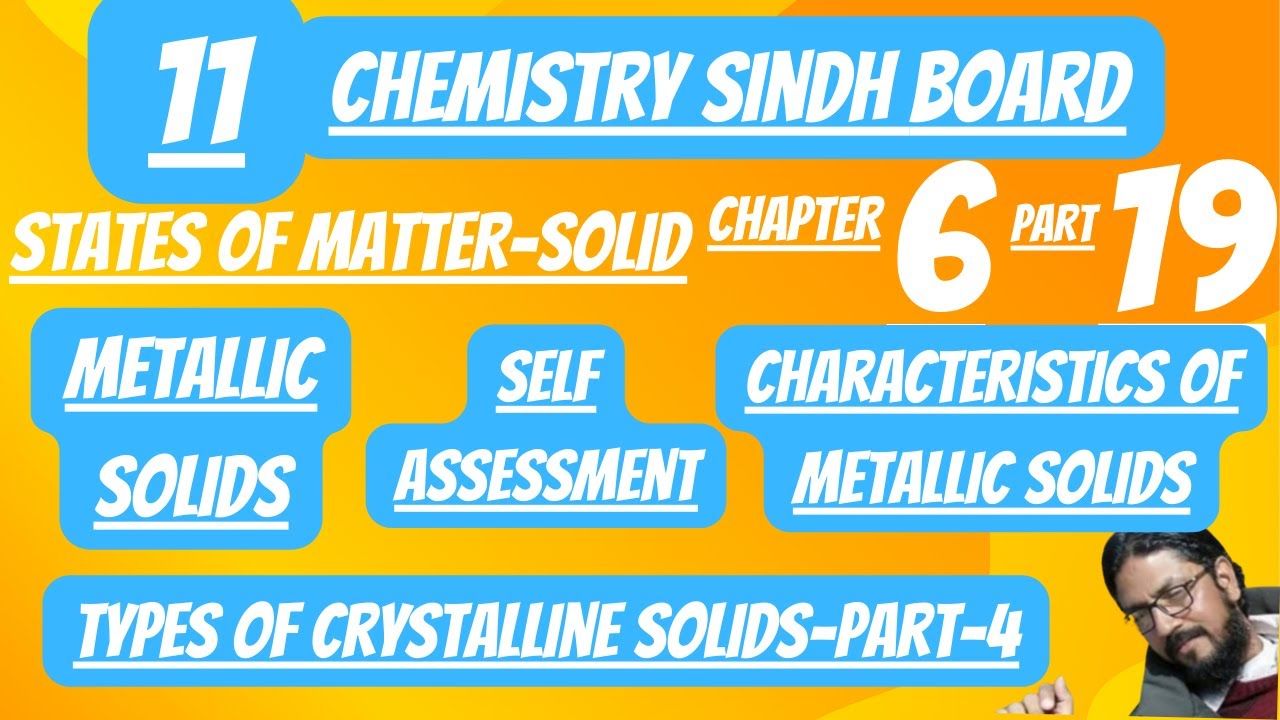 metallic solids | class 11 chemistry chapter 6 | sindh textbook board ...