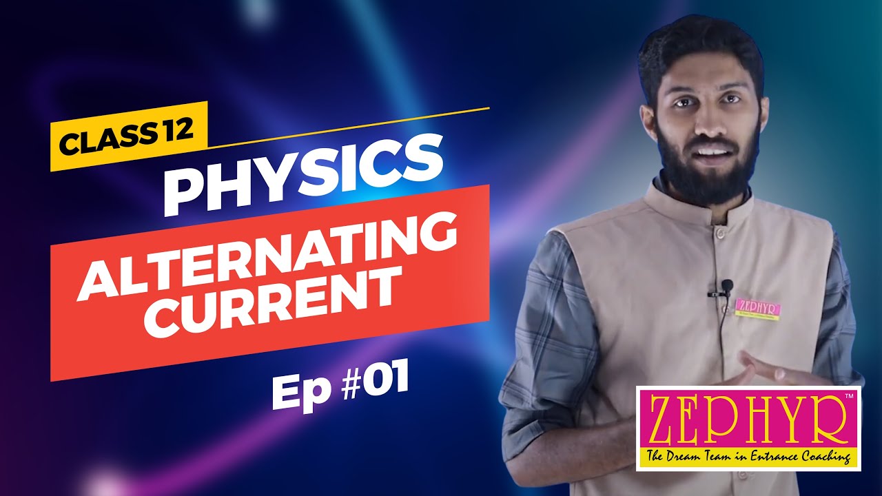 Class 12 | Physics | CHAP 7 | Ep. 1 | ALTERNATING CURRENT - YouTube