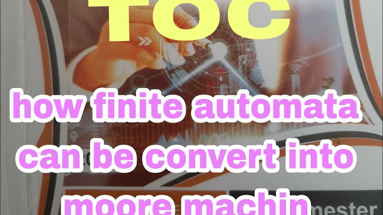 grow-2022 toc finite automata can be convert into moore machin - YouTube