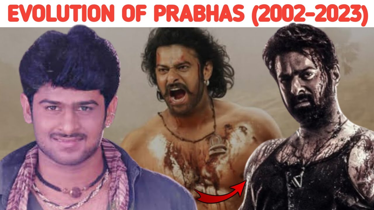 Evolution Of Prabhas (2002-2023) || Rebel Star Prabhas Journey || From ...