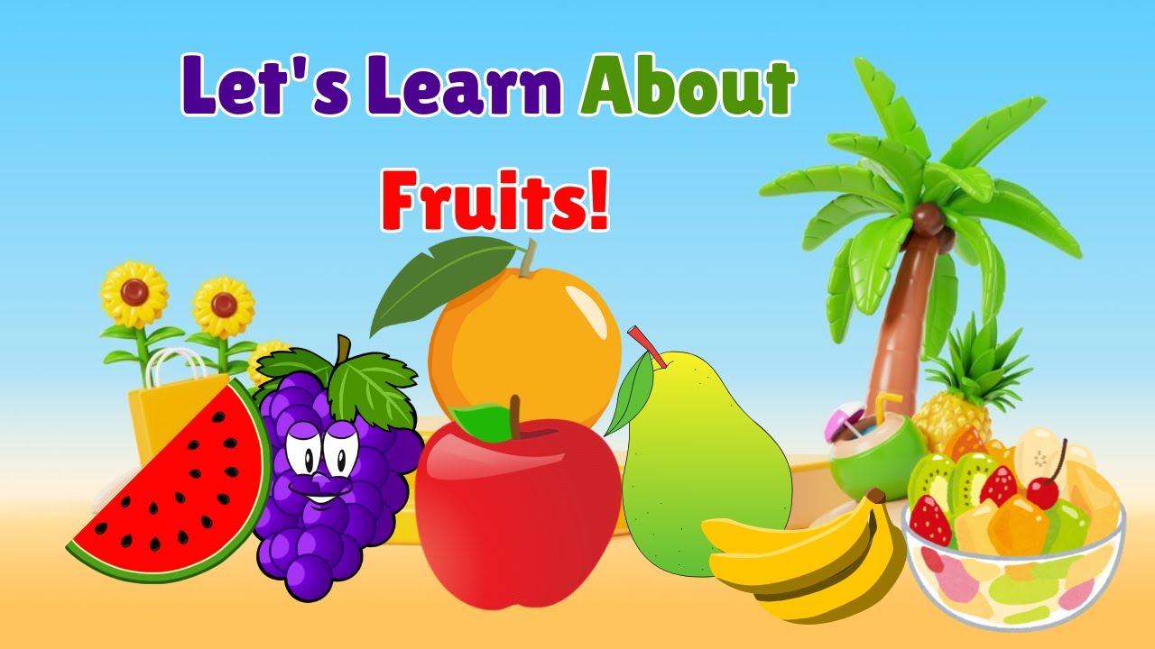 Let's Learn About Fruits! fun animation to teach kids about fruits ...