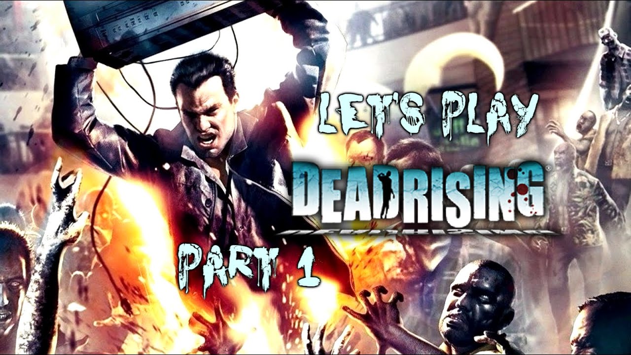Let's Play Dead Rising Part 1 - YouTube