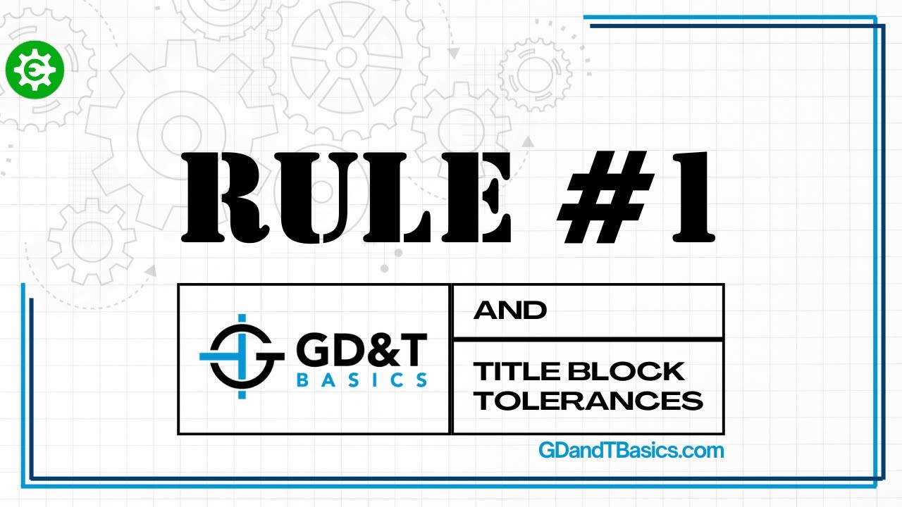 Rule#1 and Title Block Tolerances - YouTube